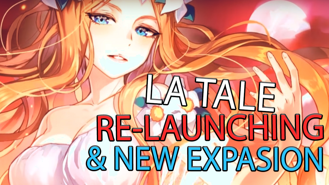 La Tale - Re-Launching With New Expansion Call Of The Goddess!